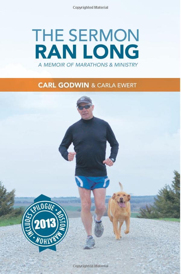 The Sermon Ran Long: A Memoir of Marathons & Ministry - Make It Clear ...